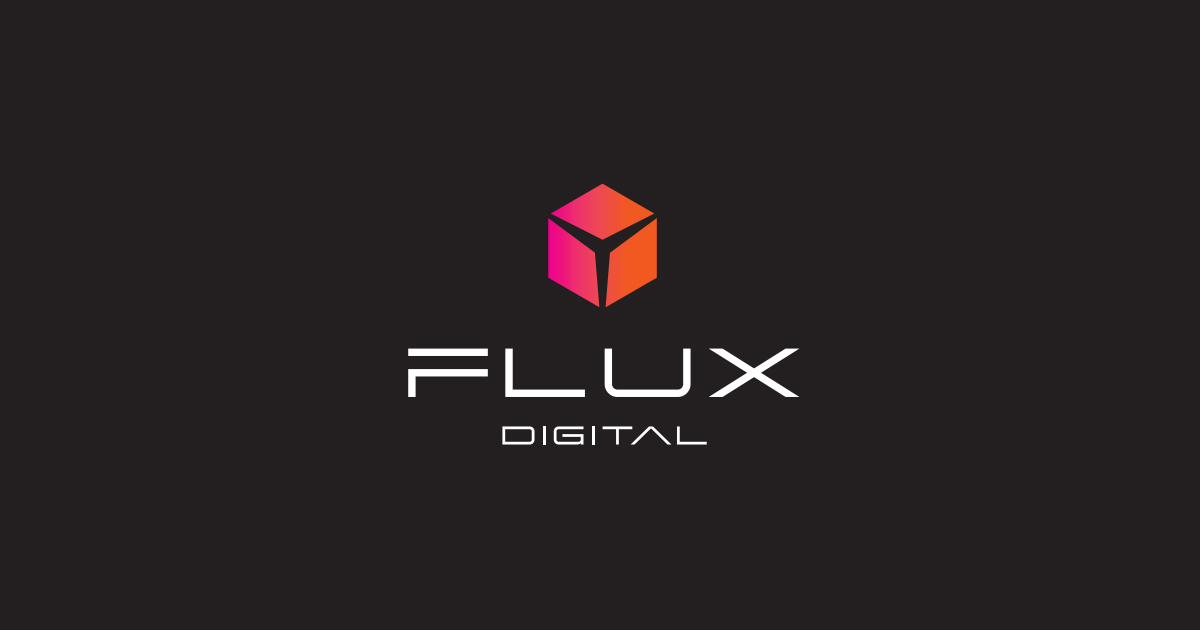 Flux Digital – Taking You To The Future